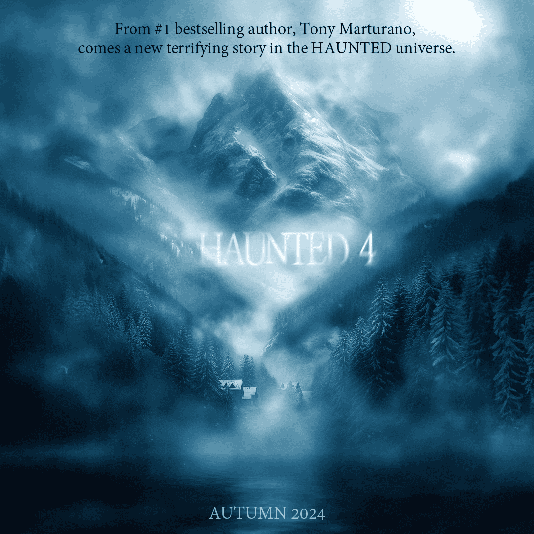 HAUNTED, BOOK 4 IS COMPLETE, BUT EXPECT SOME CHANGES | Tony Marturano